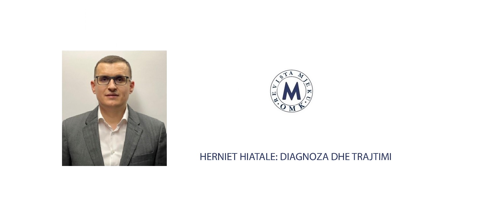 Dr. Astrit Hamza – Herniet Hiatale: Diagnoza dhe trajtimi - Oda e ...