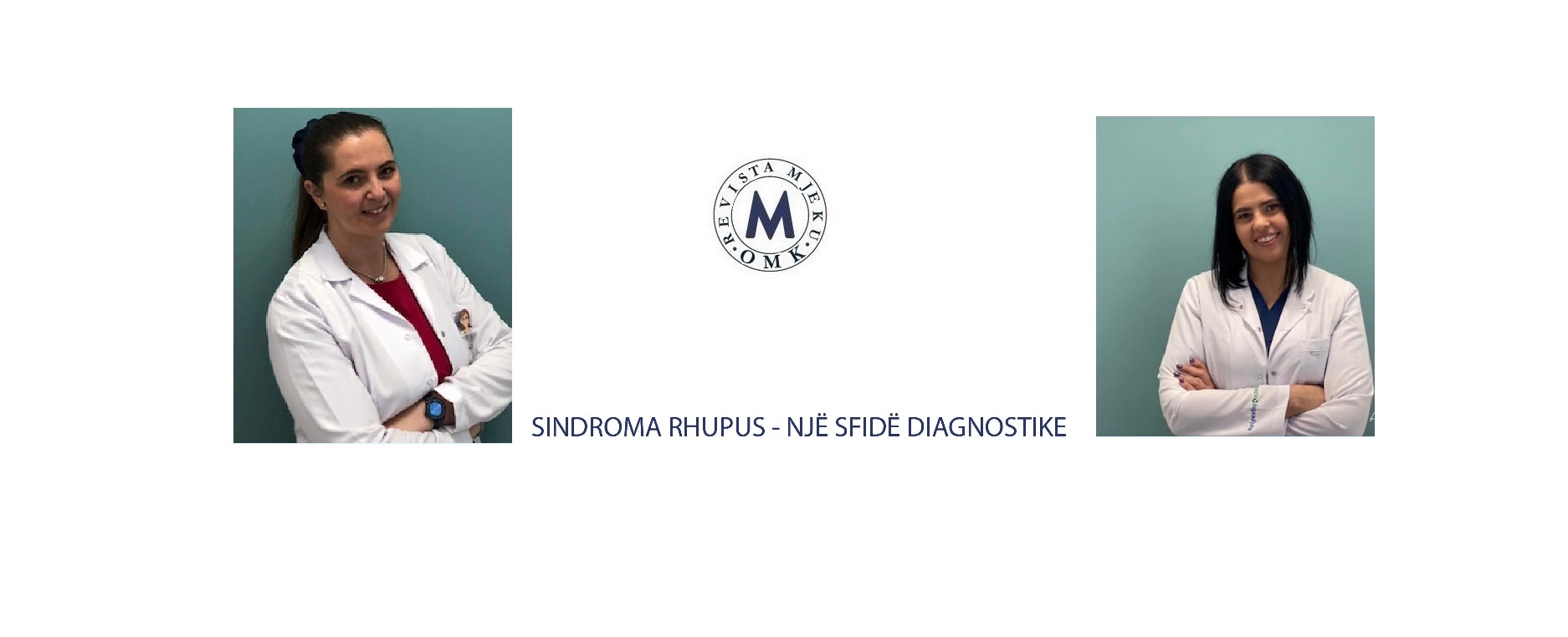 Blerta Rexhepi – Kelmendi dhe Mjellma Rexhepi, SINDROMA RHUPUS – NJË ...